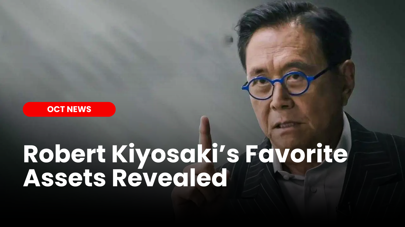 Robert Kiyosakis Favorite Assets Revealed