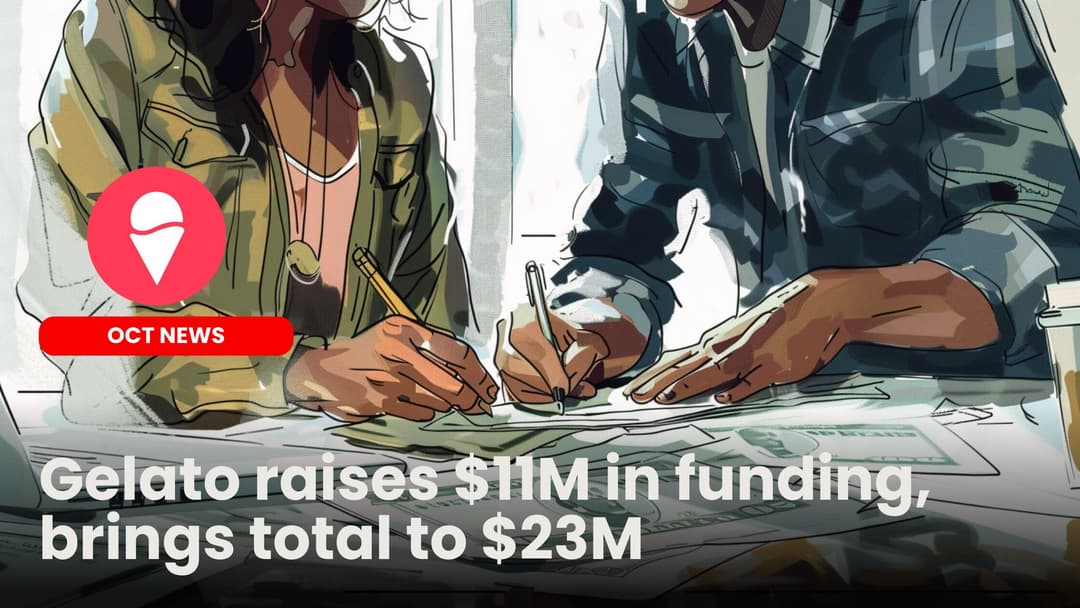 Gelato raises $11 Million, brings total funding to $23M | Our Crypto Talk