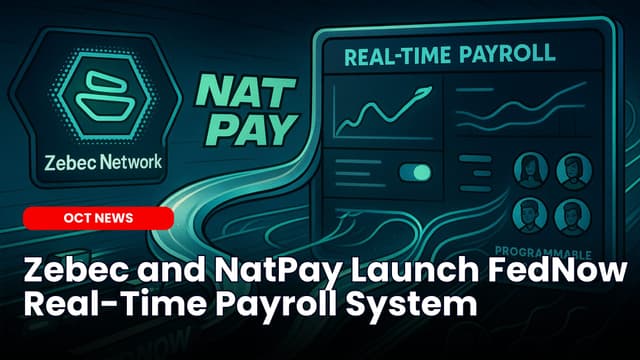 Zebec and NatPay Launch FedNow Real-Time Payroll System | Our Crypto Talk