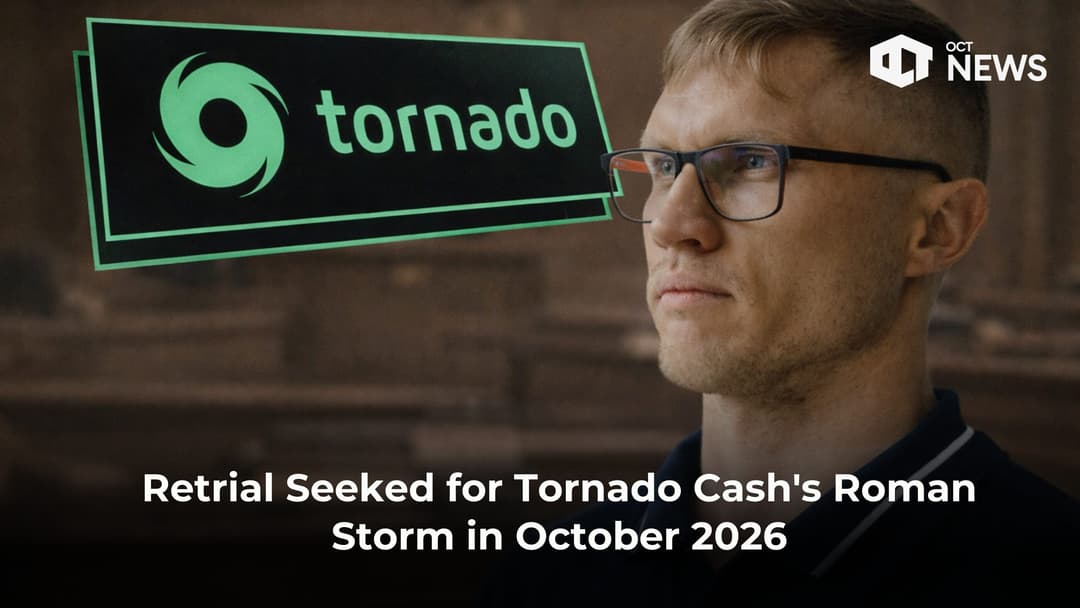 Retrial Seeked for Tornado Cash’s Roman Storm in October 2026 | Our ...