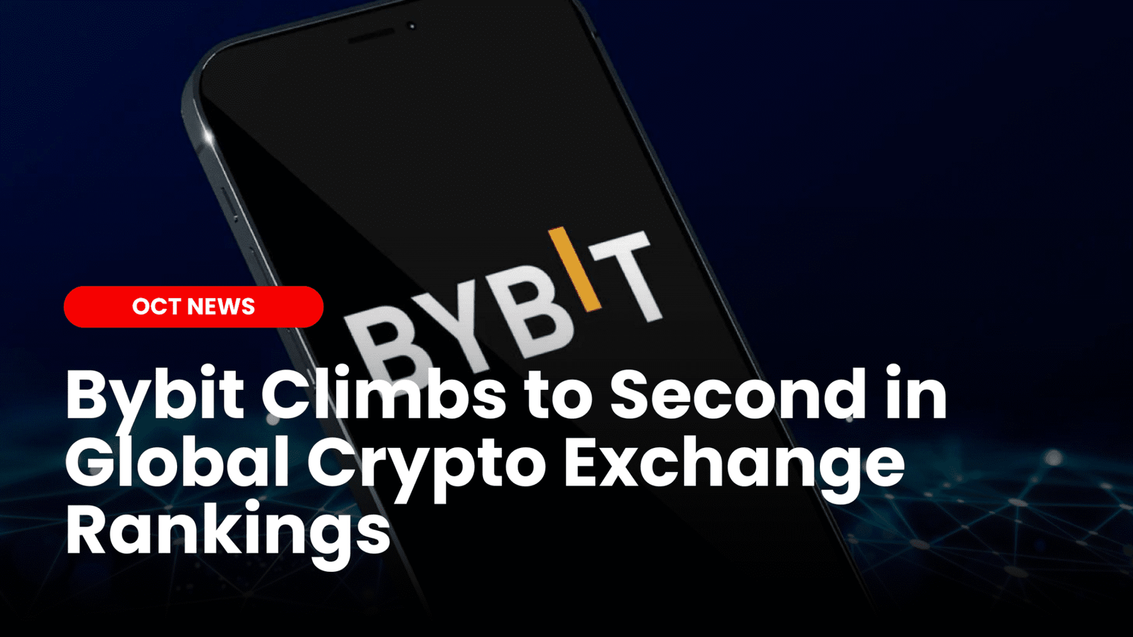 Our Crypto Talk | Bybit Climbs to Second in Global Crypto Exchange Rankings