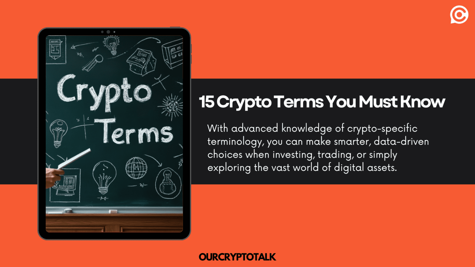 Our Crypto Talk | 15 Crypto Terms You Must Know