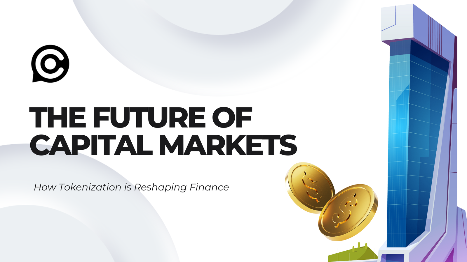 Our Crypto Talk | The Future of Capital Markets: How Tokenization is Reshaping Finance