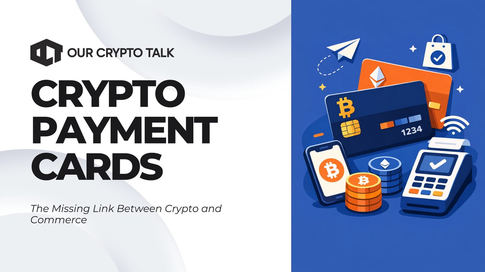 Our Crypto Talk | How Do Crypto Cards Actually Work?