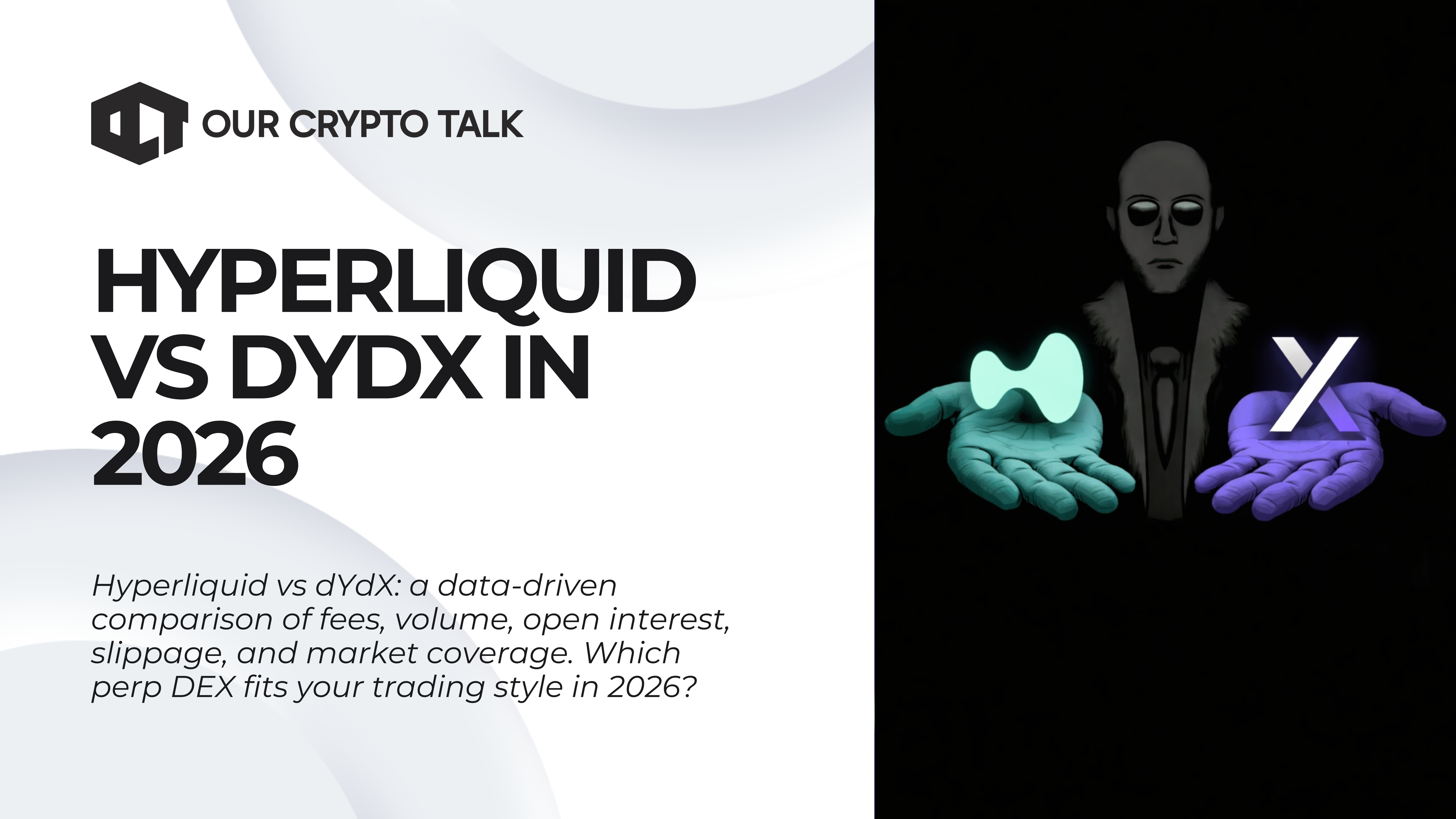 Hyperliquid vs dYdX 2026: Fees, Liquidity & Performance | Our Crypto Talk