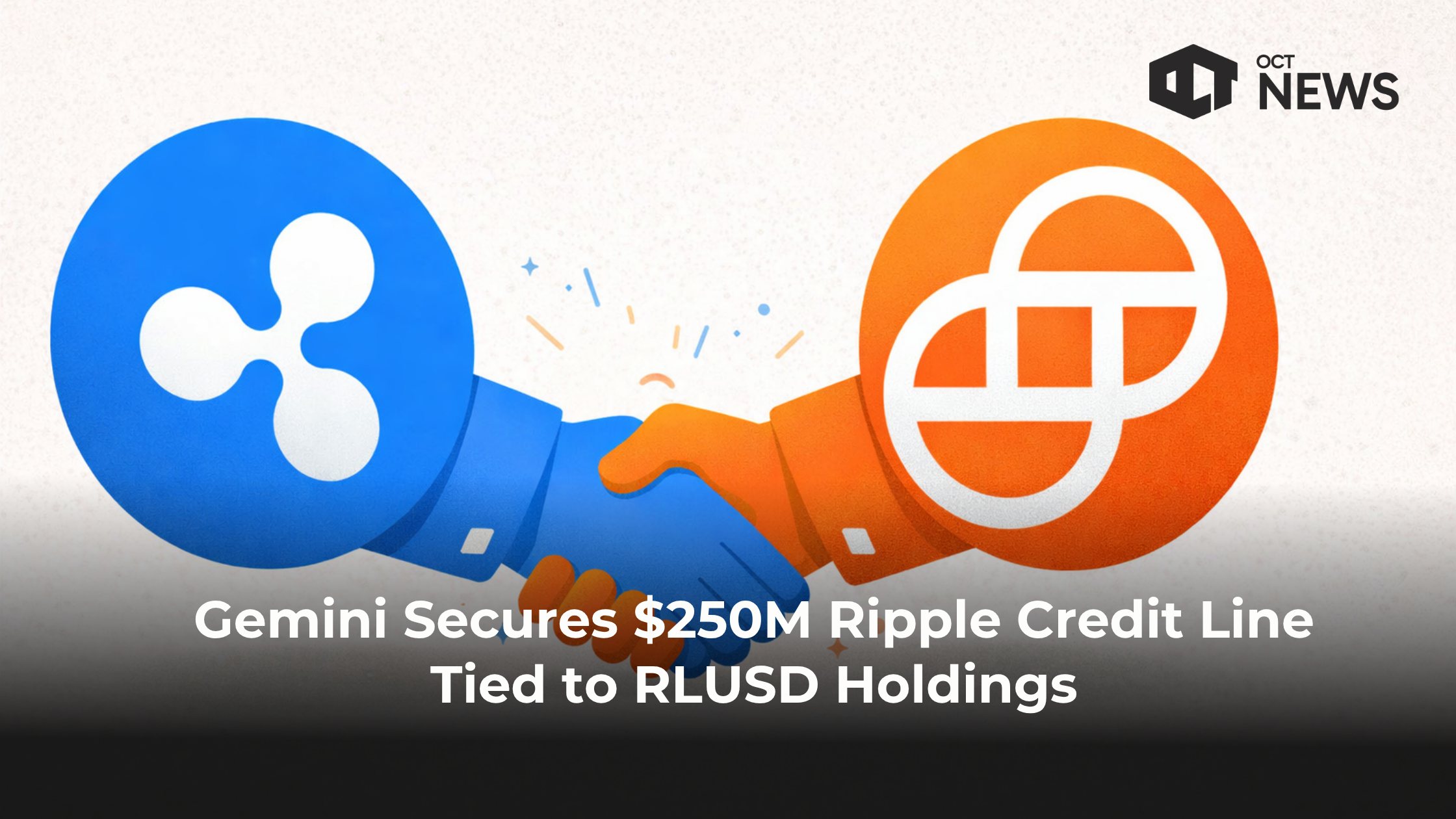 Gemini Secures $250M Ripple Credit Line Tied to RLUSD Holdings | Our ...