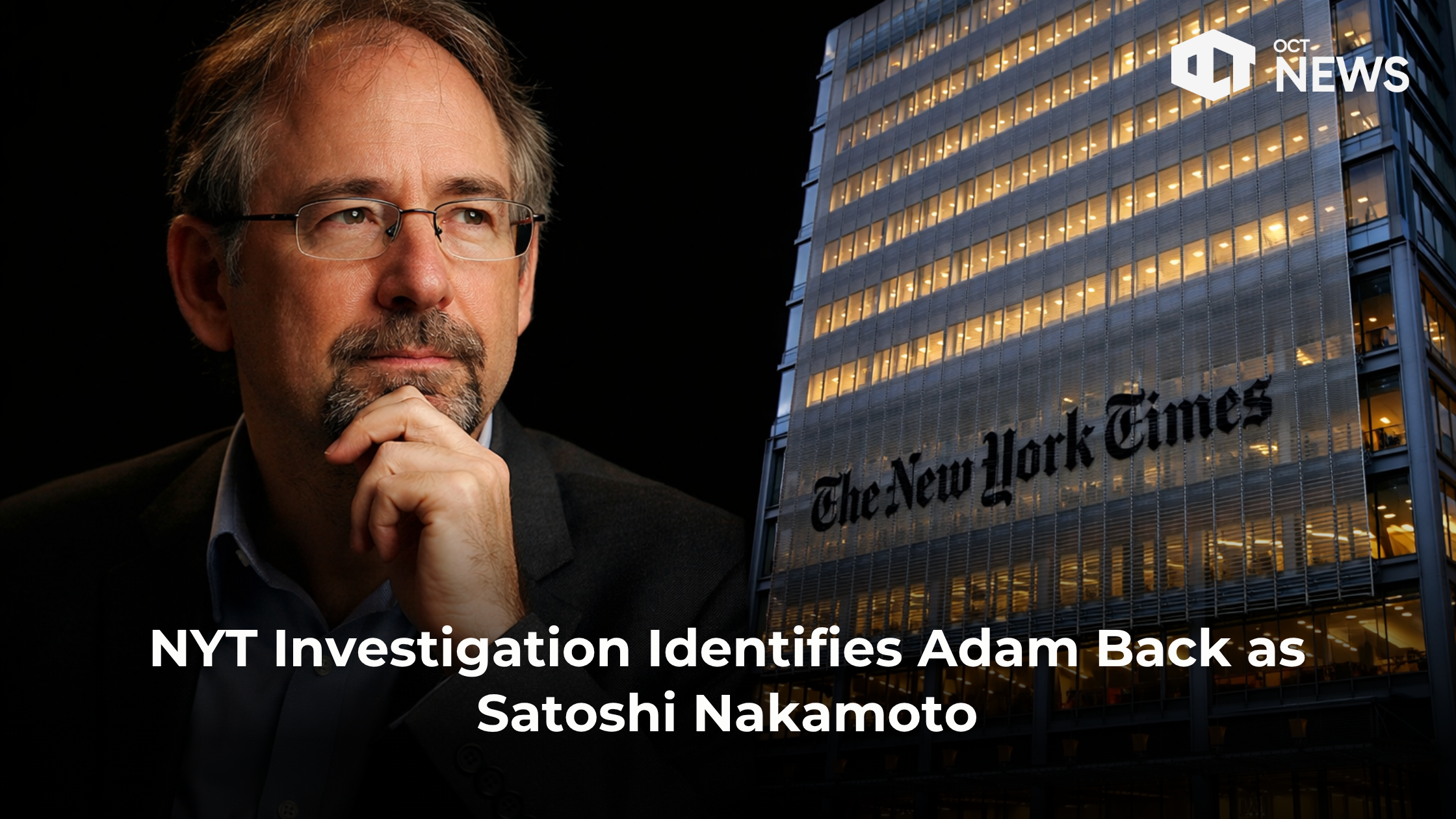 NYT’s 18-Month Investigation Links Adam Back to Satoshi Nakamoto | Our ...