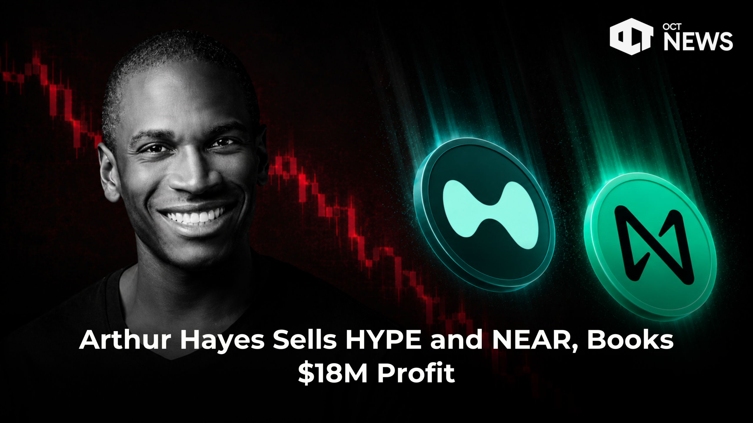 Arthur Hayes Sells HYPE and NEAR, Books $18M Profit | Our Crypto Talk